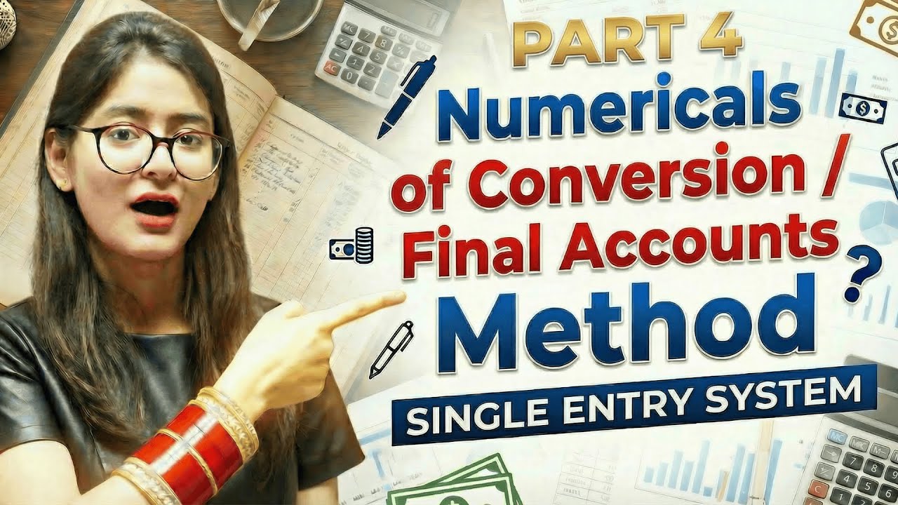 Single Entry System | Part 4 | Numericals | Conversion Method | Final ...
