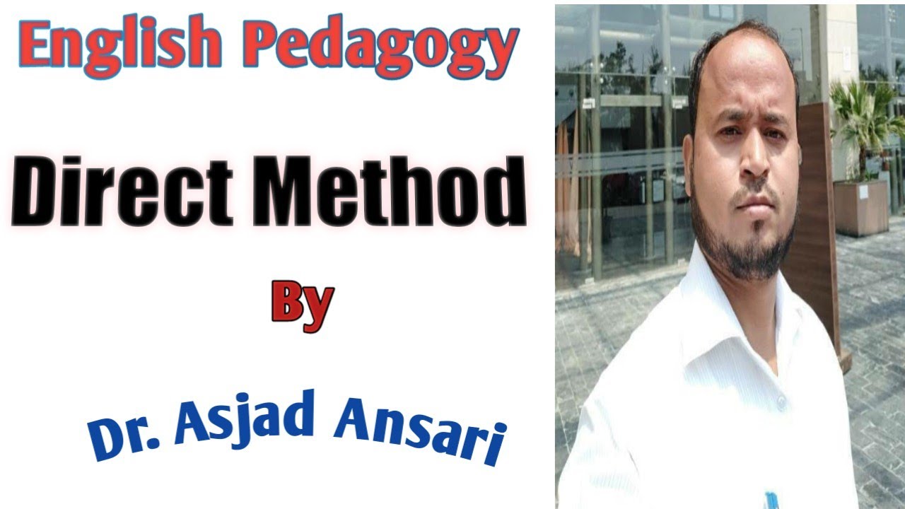 Direct Method (English Pedagogy) of Teaching English Language - YouTube
