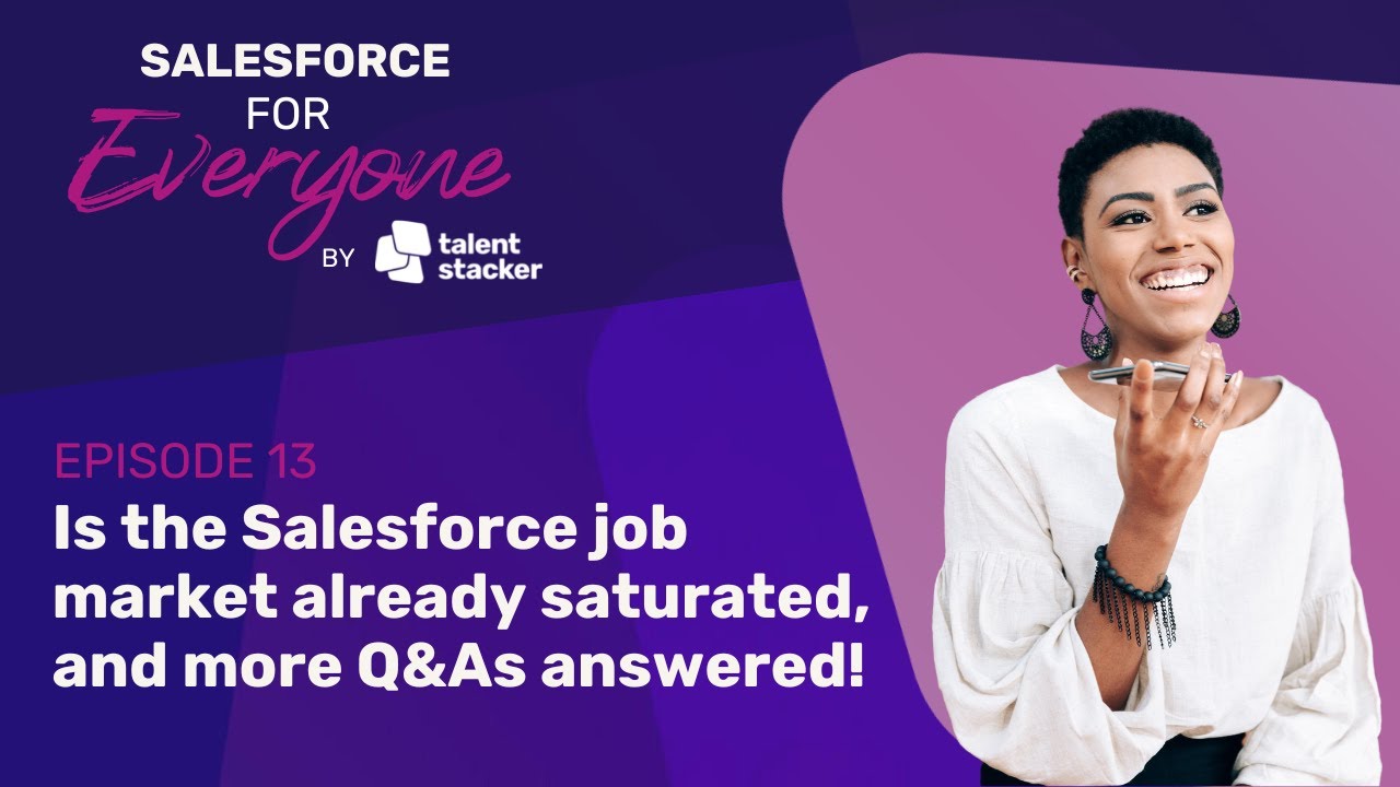 Is the Salesforce job market already saturated, and more Q&As answered ...