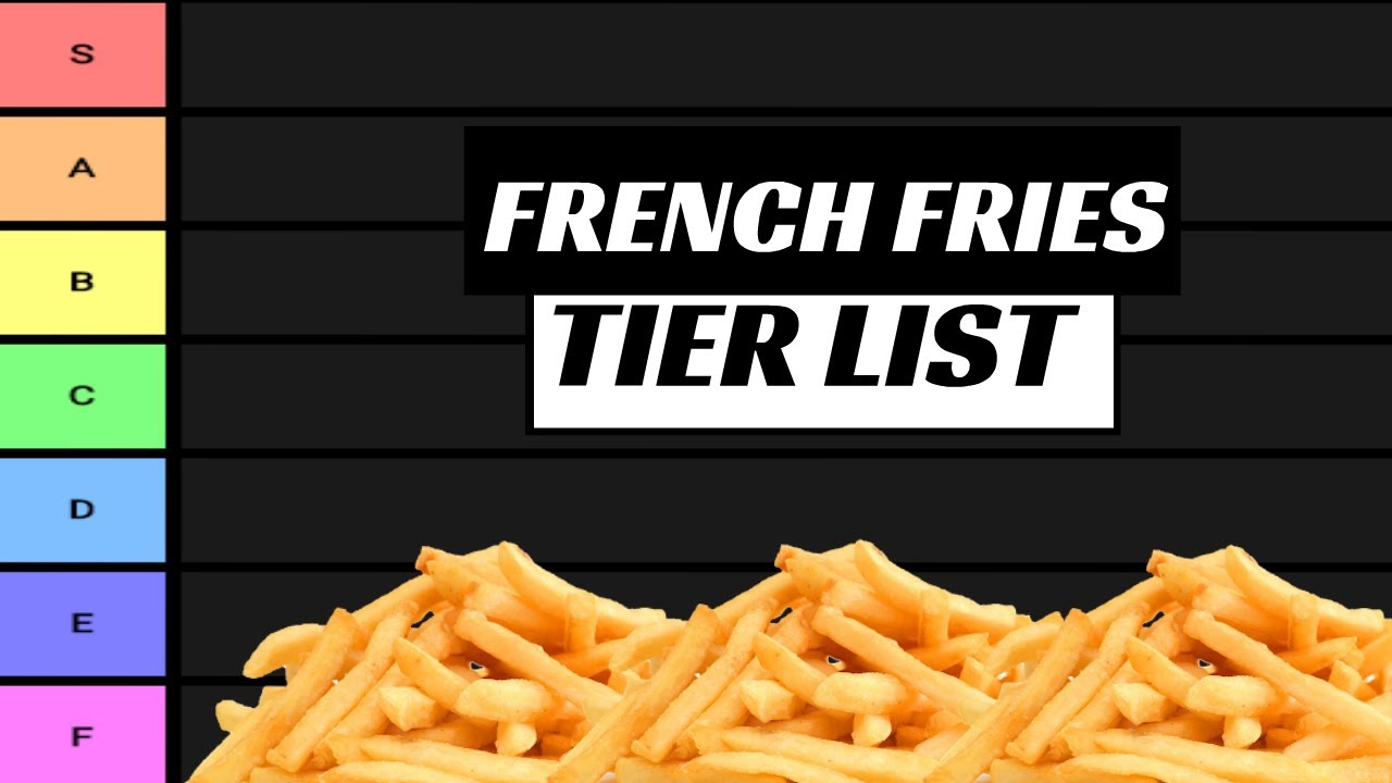 FRENCH FRIES TIER LIST - YouTube