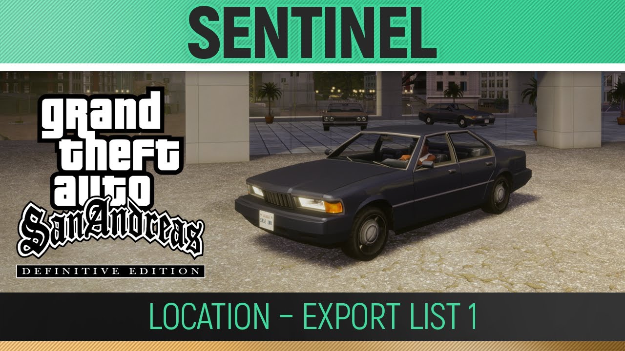 GTA San Andreas: Definitive Edition - Sentinel Location - Export List ...