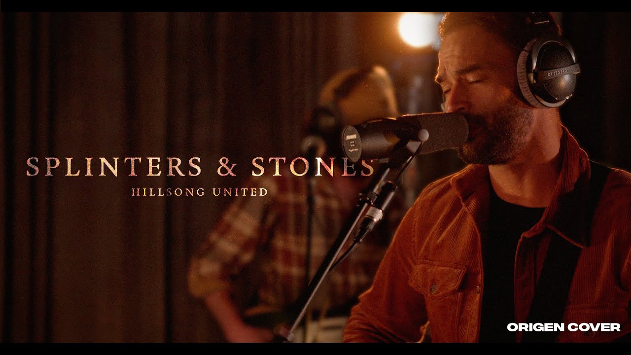 Splinters & Stones - Hillsong United | ORIGEN [Live At Suncoast ...