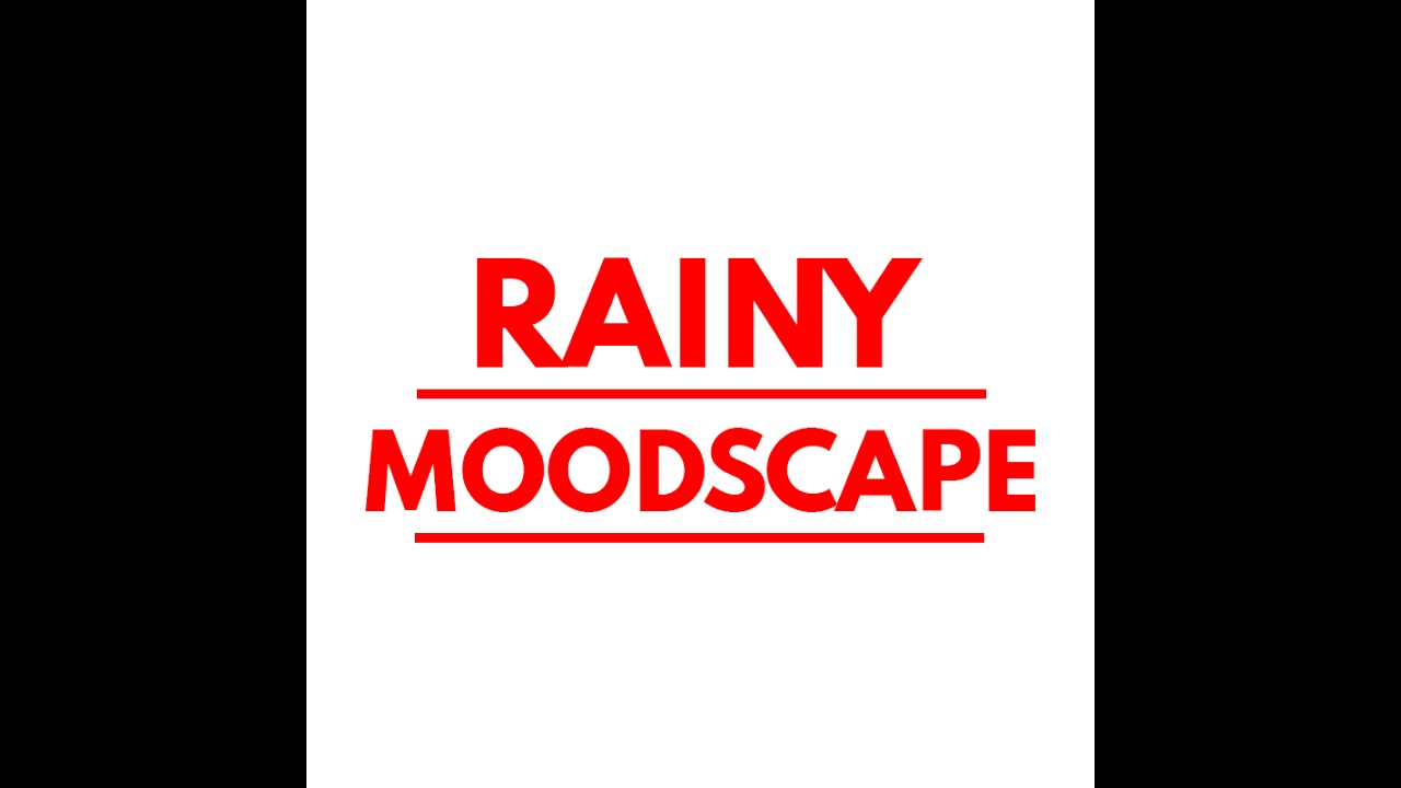 Rainy MoodScape Live Stream - YouTube
