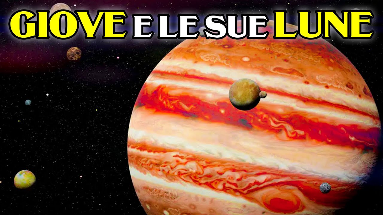 GIOVE E LE SUE LUNE: UNA STORIA DI SCOPERTE ECCEZIONALI E MISSIONI ...