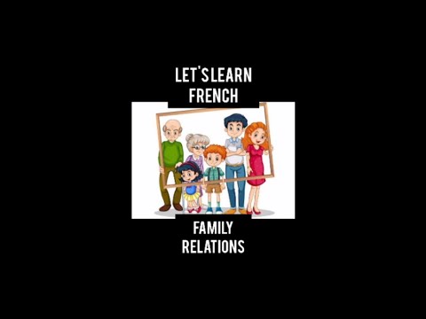 *Family relations* in FRENCH | Part-1 | FRENCH language lessons for ...