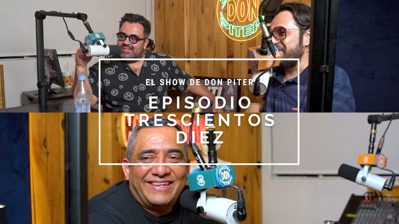 El Show de Don Piter 310 // YA DÍGANLE QUE ES UN SEÑOR... - YouTube