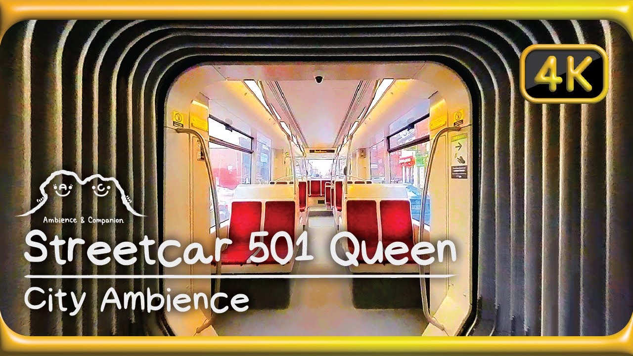 🚃 4K Toronto TTC Streetcar 501 Queen Street • Streetcar Sound • City ...