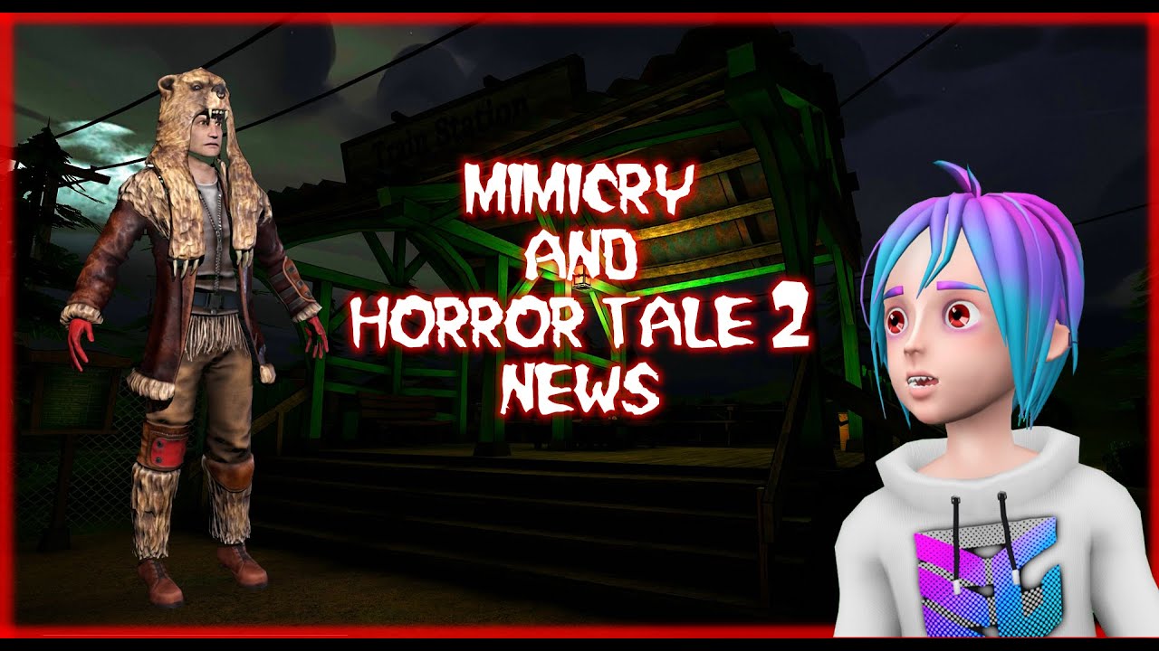 NEWS: Mimicry and Horror Tale 2 news - YouTube