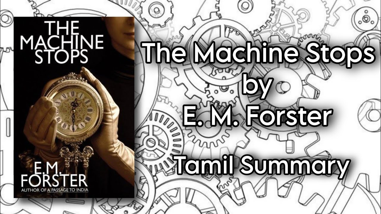 The Machine Stops | E. M. Forster | Tamil Summary | Sci Fic, Fan, Det ...