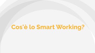 Cos'è lo Smart Working? Eccolo spiegato in 1 minuto!