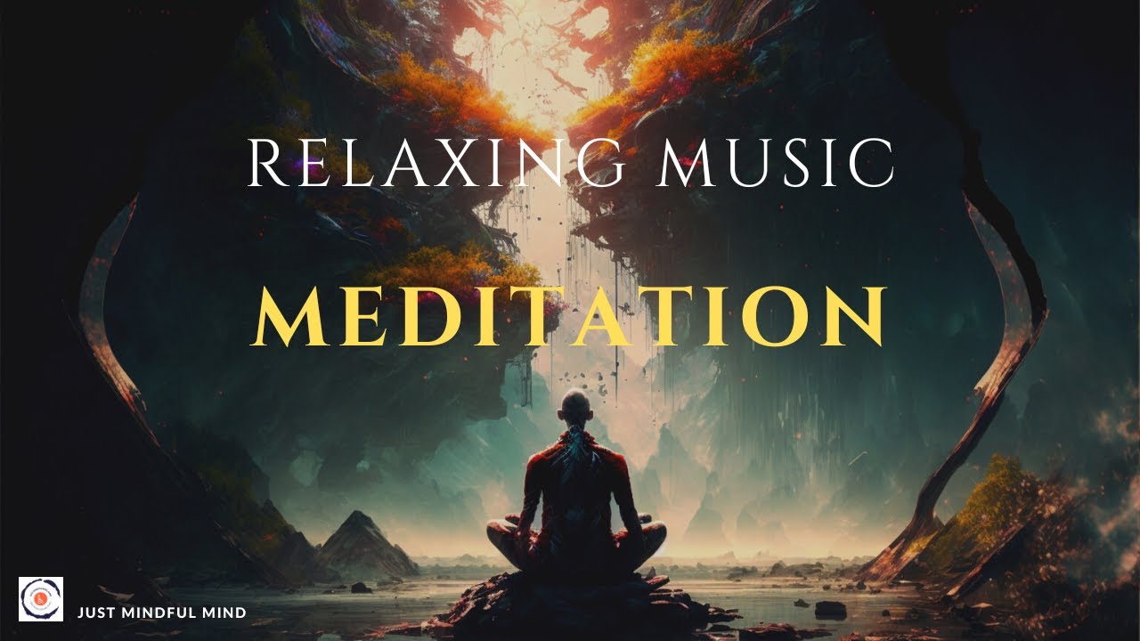 MINDFULNESS RELAXING MUSIC for MEDITATION / FOCUS / CURE - YouTube