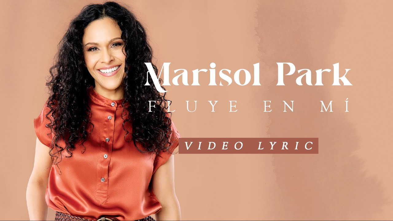Fluye en Mí | Marisol Park | Video Lyric - YouTube Music
