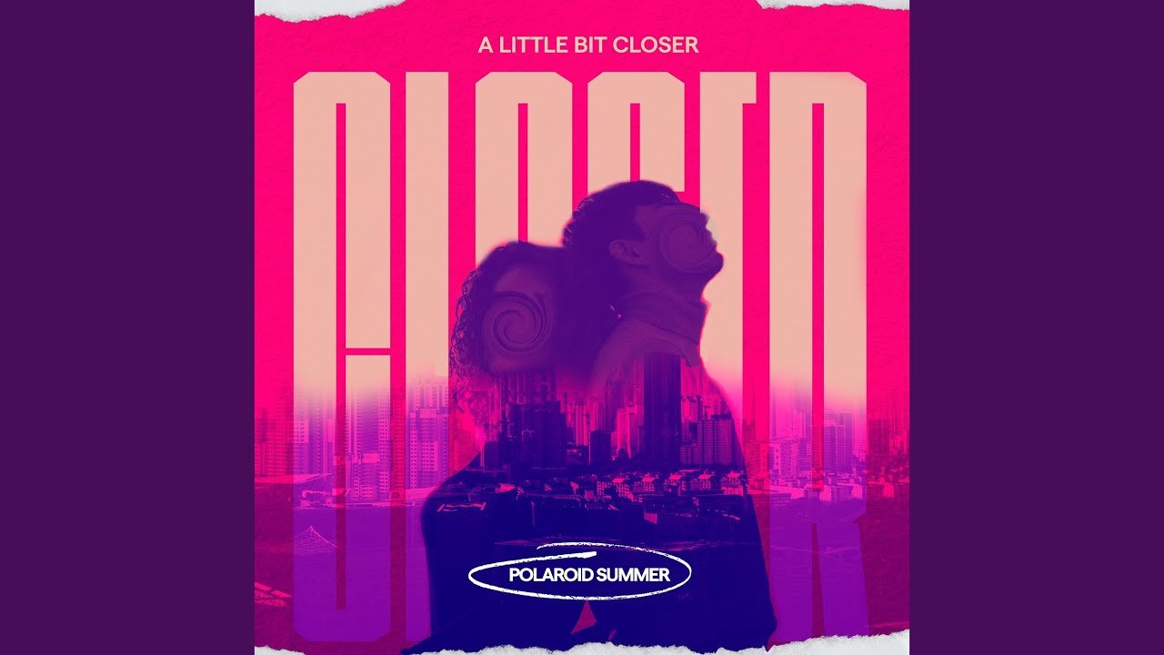 A Little Bit Closer - YouTube