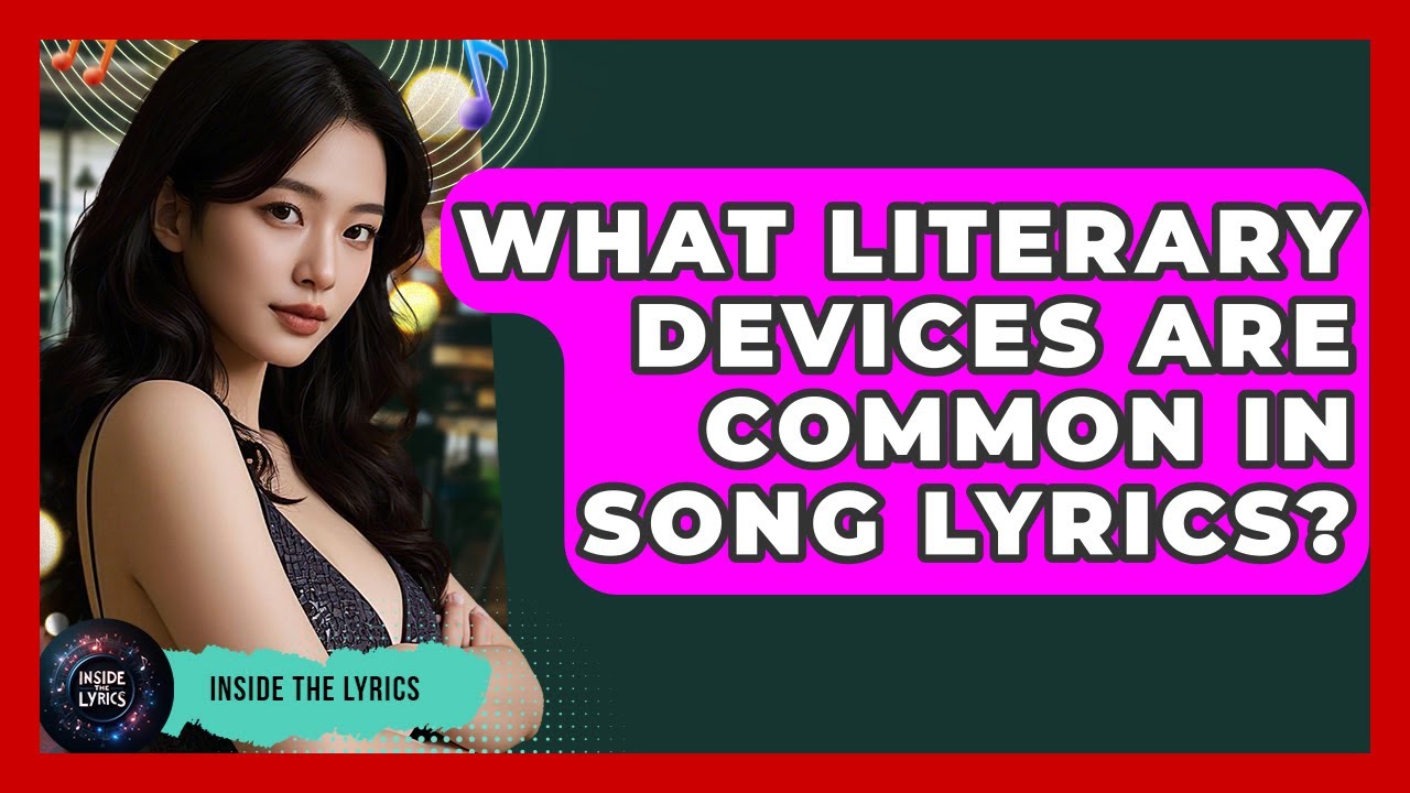 What Literary Devices Are Common In Song Lyrics? - Inside the Lyrics ...