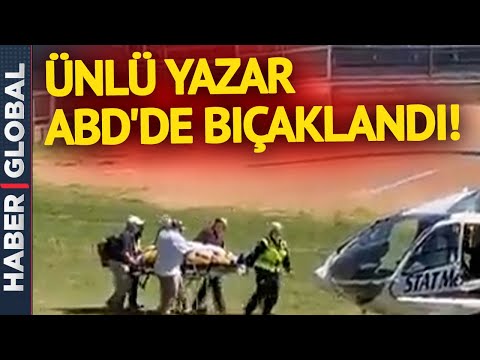 ABD Şokta! Ünlü yazar Salman Rüşdi’ye Bıçaklı Saldırı