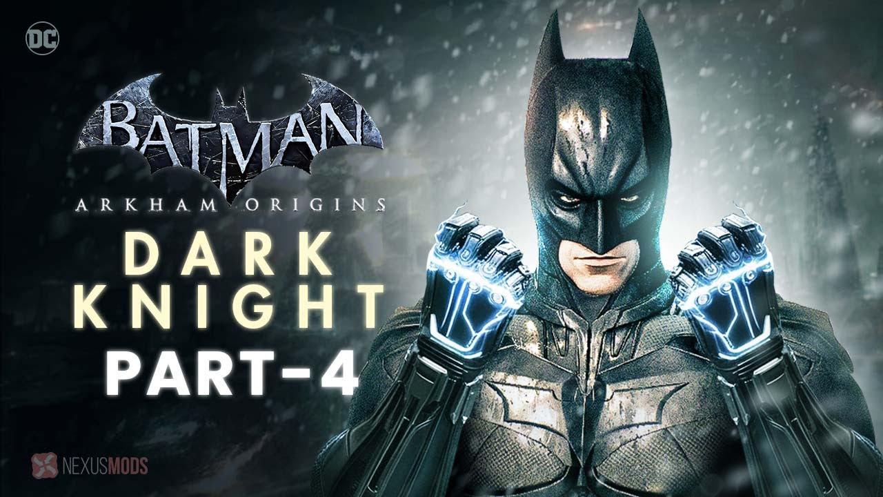 The Dark Knight - Batman Arkham Origins Reimagined | Part 4 - YouTube