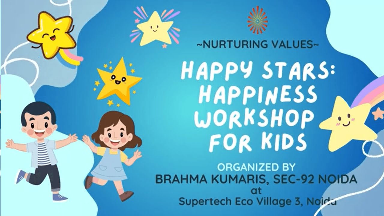 Happy Stars: Happiness Workshop for Kids | BK Neha (Early Childhood Educator) - YouTube