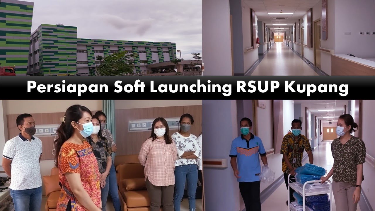 Persiapan Soft Launching RSUP Kupang (Memori Kebersamaan Tim RS ...