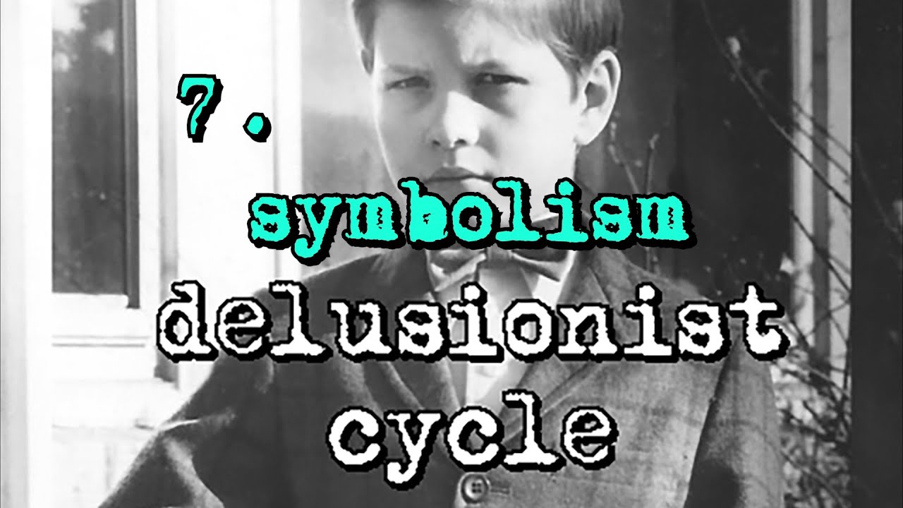 07 Symbolism - Delusionist Cycle - YouTube