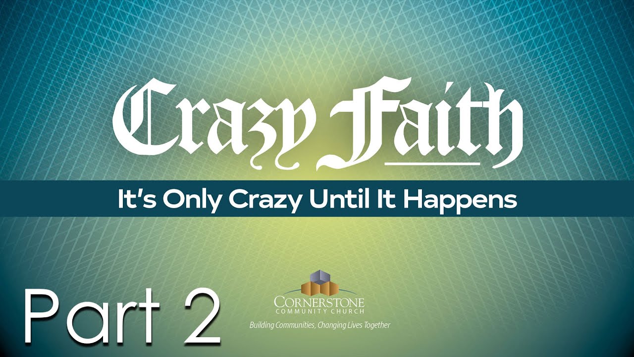 Crazy Faith - Part 2: Baby Faith Maybe Faith - YouTube