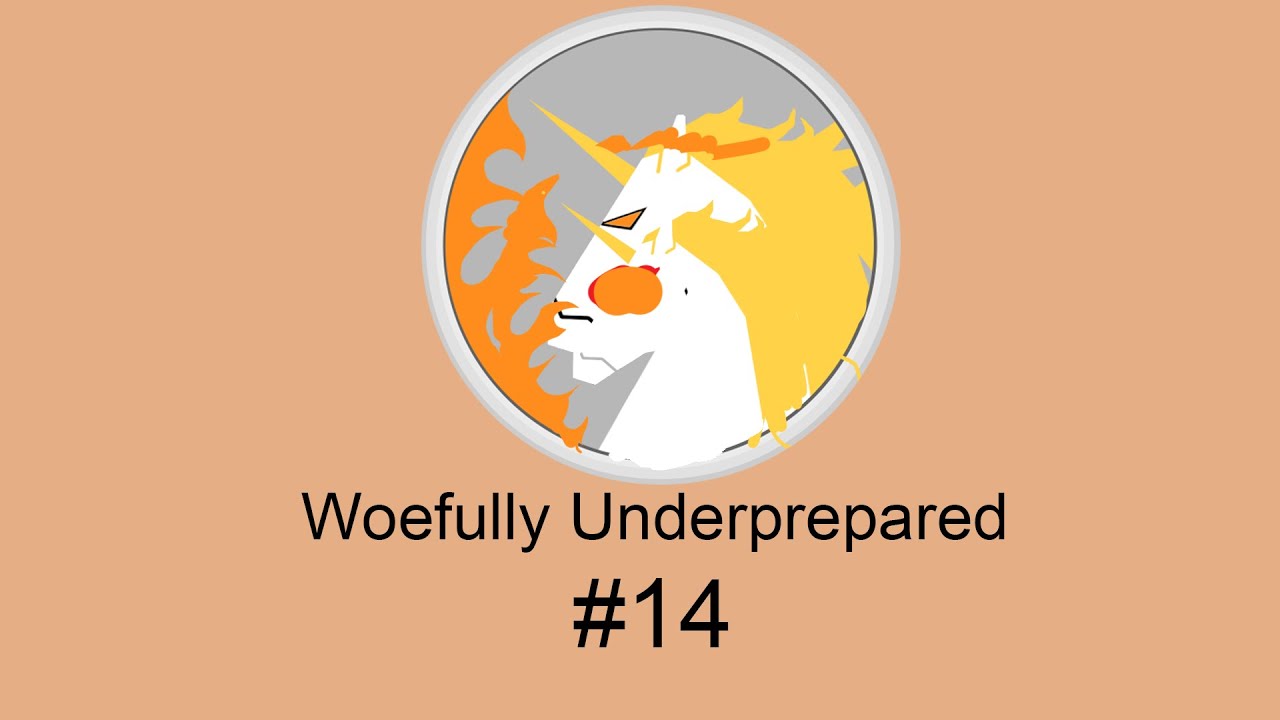 YET MORE DELAYS: Woefully Underprepared #14 - YouTube