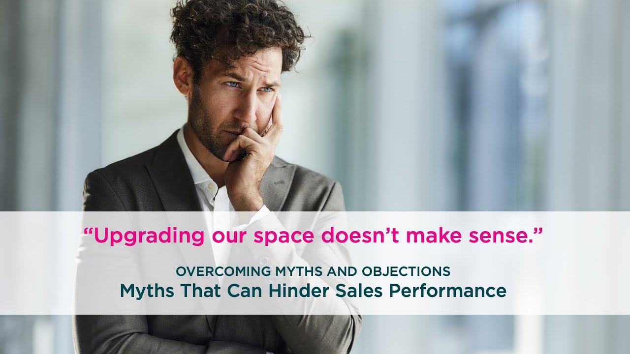 Overcoming Myths and Objections: "Upgrading our space doesn't make ...