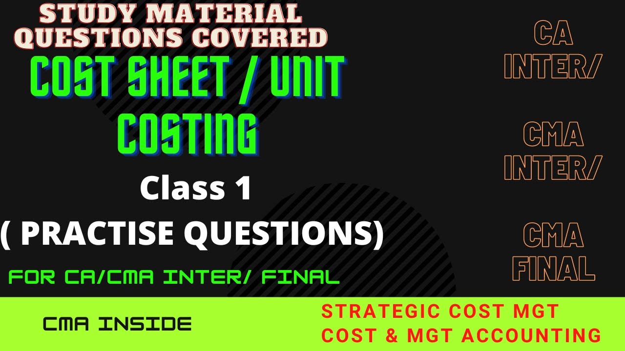 COST SHEET/UNIT COSTING || CA INTER|| CMA INTER || CMA FINAL|| SCM ...