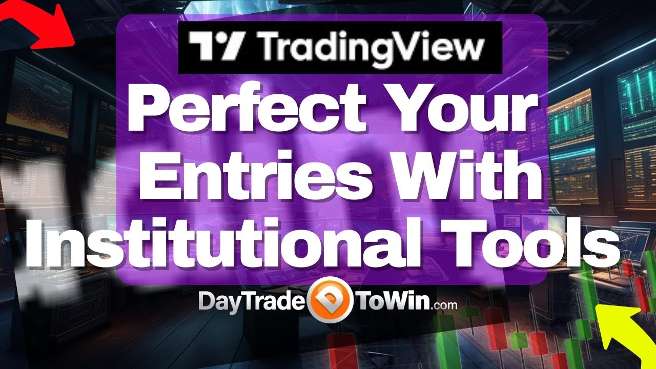 TradingView Perfect Your Trade Entries with Institutional Tools using ...