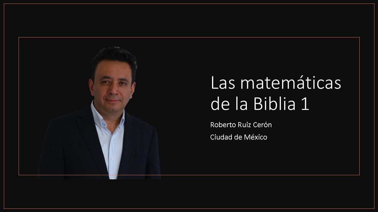 Las matemáticas de la Biblia 1 - YouTube