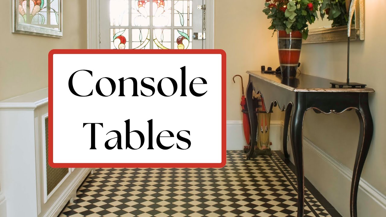 Furniture in Your Home - Console Tables - Home Interior Design - YouTube