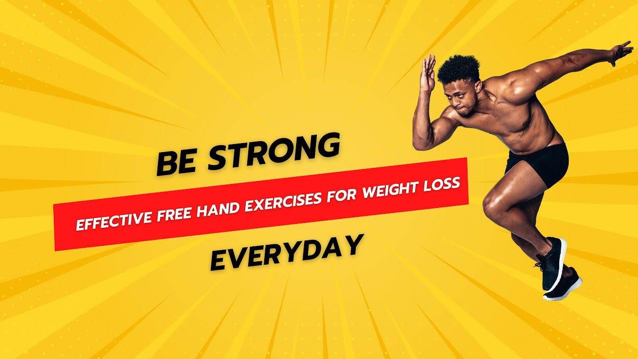Effective Free Hand Exercises for Weight Loss | Benefits & Steps ...