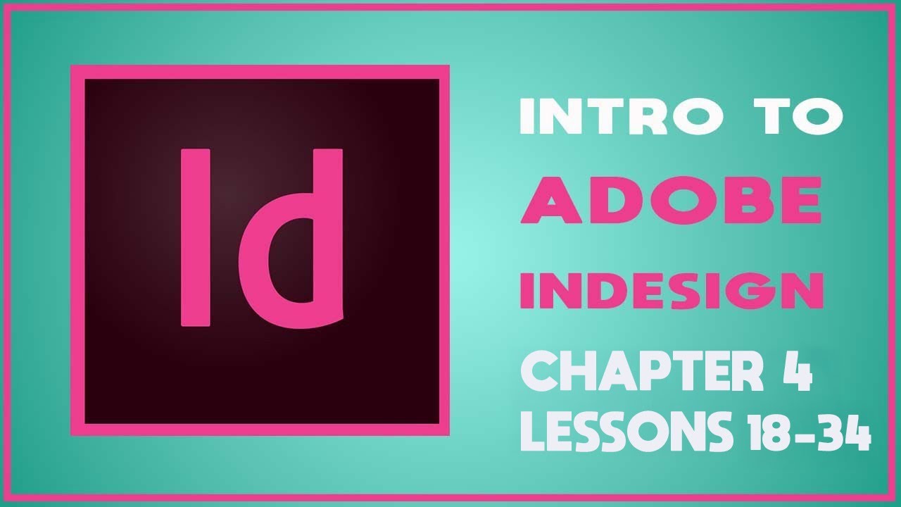 Indesign Classroom in a Book 2025 Chapter 4 lessons 18-34 - YouTube
