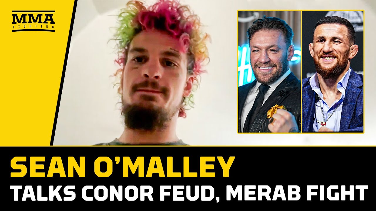 Sean O'Malley Addresses Feud with Conor McGregor, Date for Merab ...