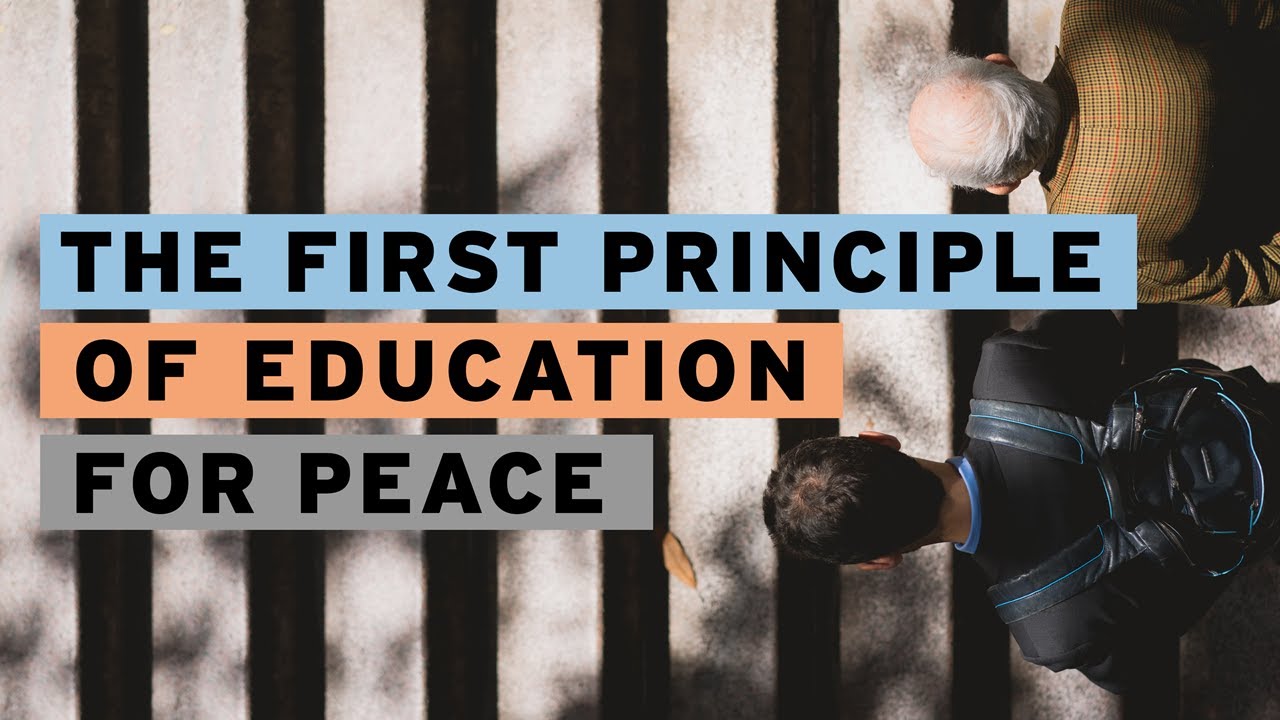 The First Principle of Education for Peace - YouTube