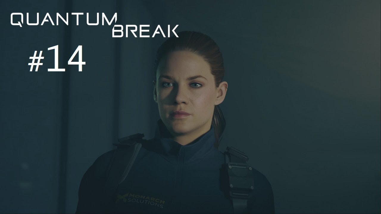 Quantum Break - Part 14 Beth's Secret (Playthrough Commentary) - YouTube
