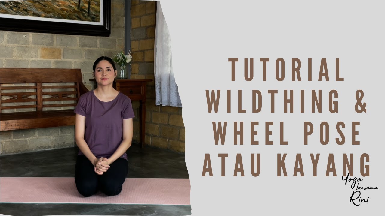 Tutorial Transisi Wildthing Ke Wheel Pose Atau Kayang - Bahas Pose ...
