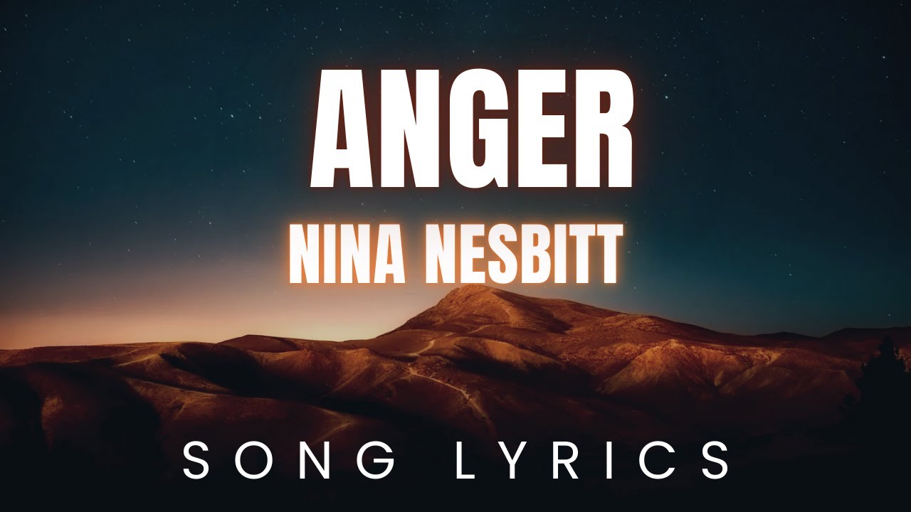 Nina Nesbitt - Anger | SONG LYRICS Version - YouTube