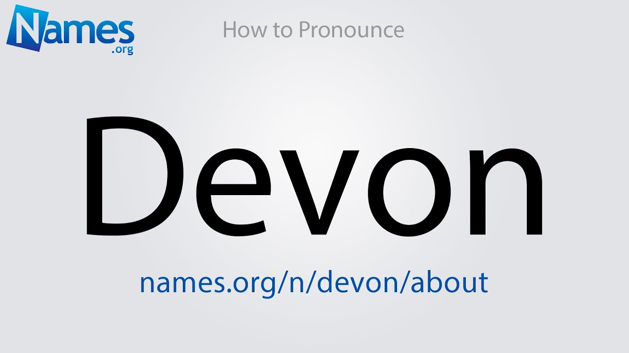 How to Pronounce Devon - YouTube