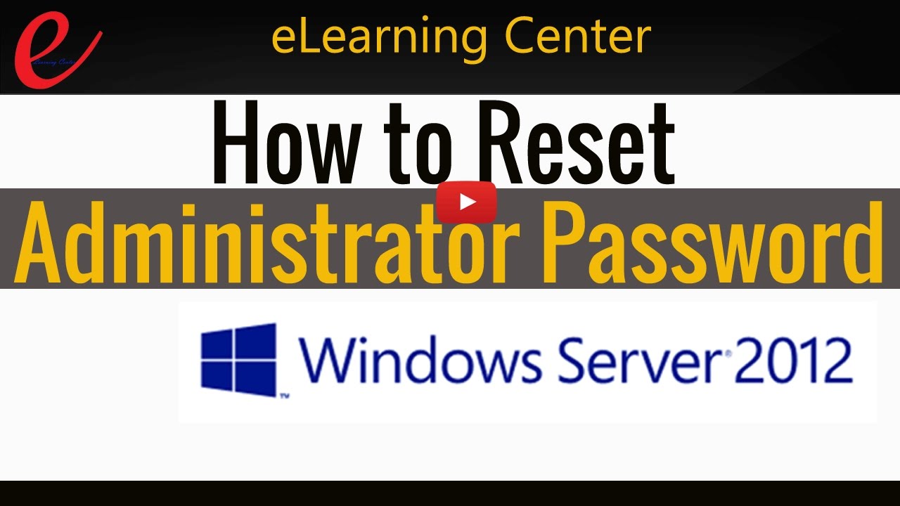 How To Reset Windows Server 2012 Admin Password YouTube how-to-reset-windows-server-2012-admin-password-youtube