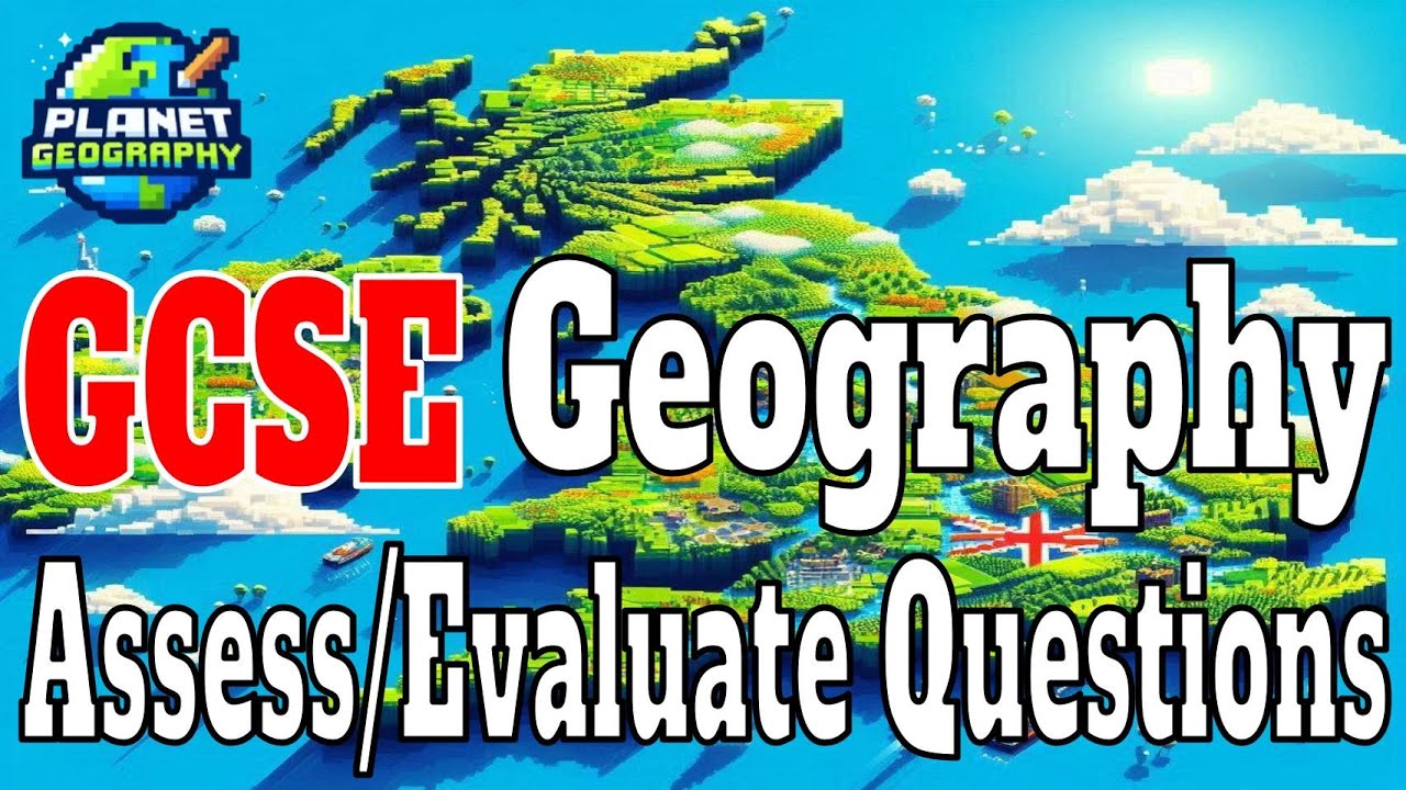 Assess Evaluate Questions GCSE Geography - YouTube
