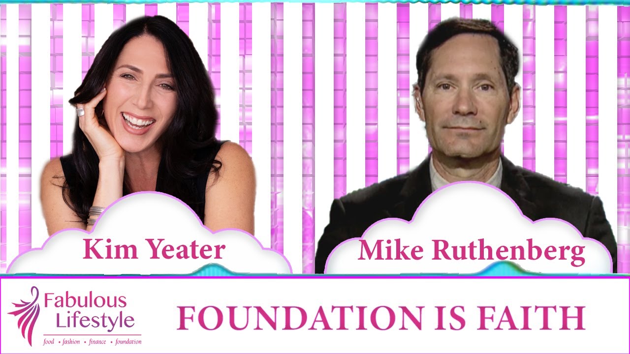 Fabulous Lifestyle Radio - Foundation with Kim Yeater and Mike Ruthenberg - YouTube