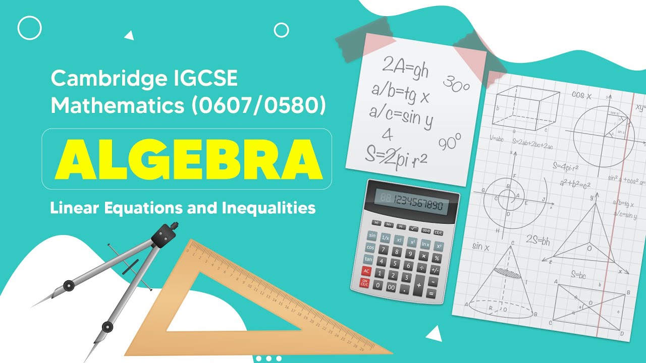 Mastering Linear Equations And Inequalities Cambridge IGCSE mastering-linear-equations-and-inequalities-cambridge-igcse