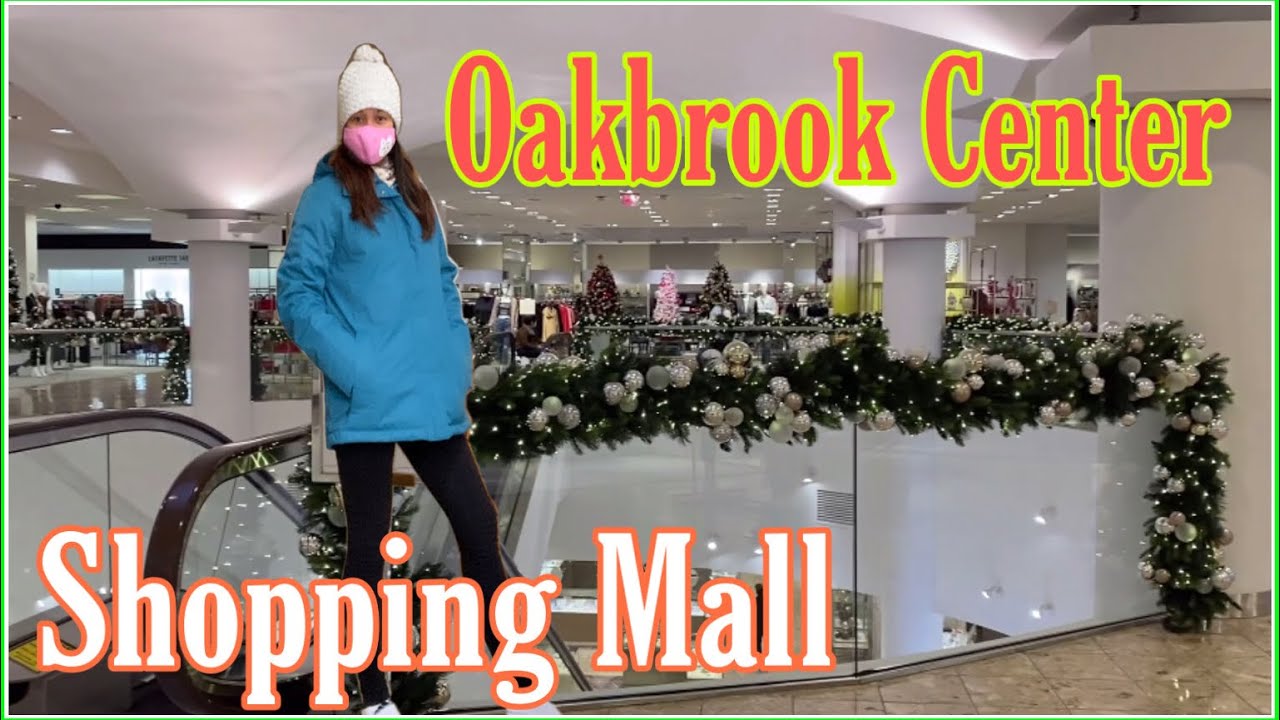 OAKBROOK CENTER SHOPPING MALL - YouTube