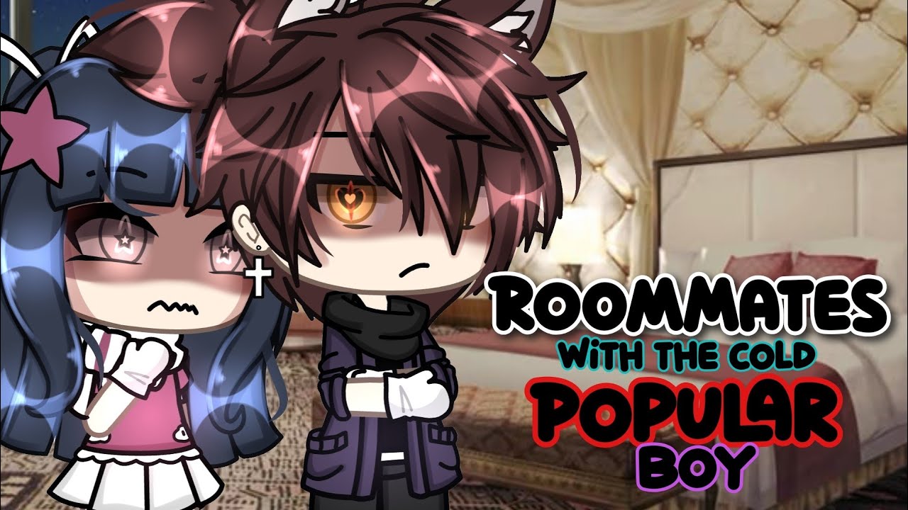 //🥶⁉️Roommates With The Cold Popular Boy🥶⁉️// GLMM (GACHALIFEMINIMOVIE ...
