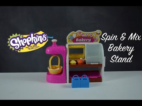 Featured Review ~ Shopkins Spin & Mix Bakery - YouTube