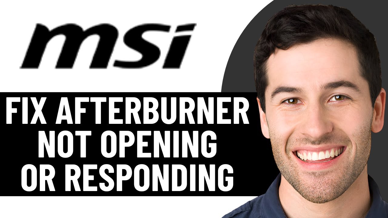 HOW TO FIX MSI AFTERBURNER NOT OPENING OR RESPONDING 2026! (EASY FIX ...