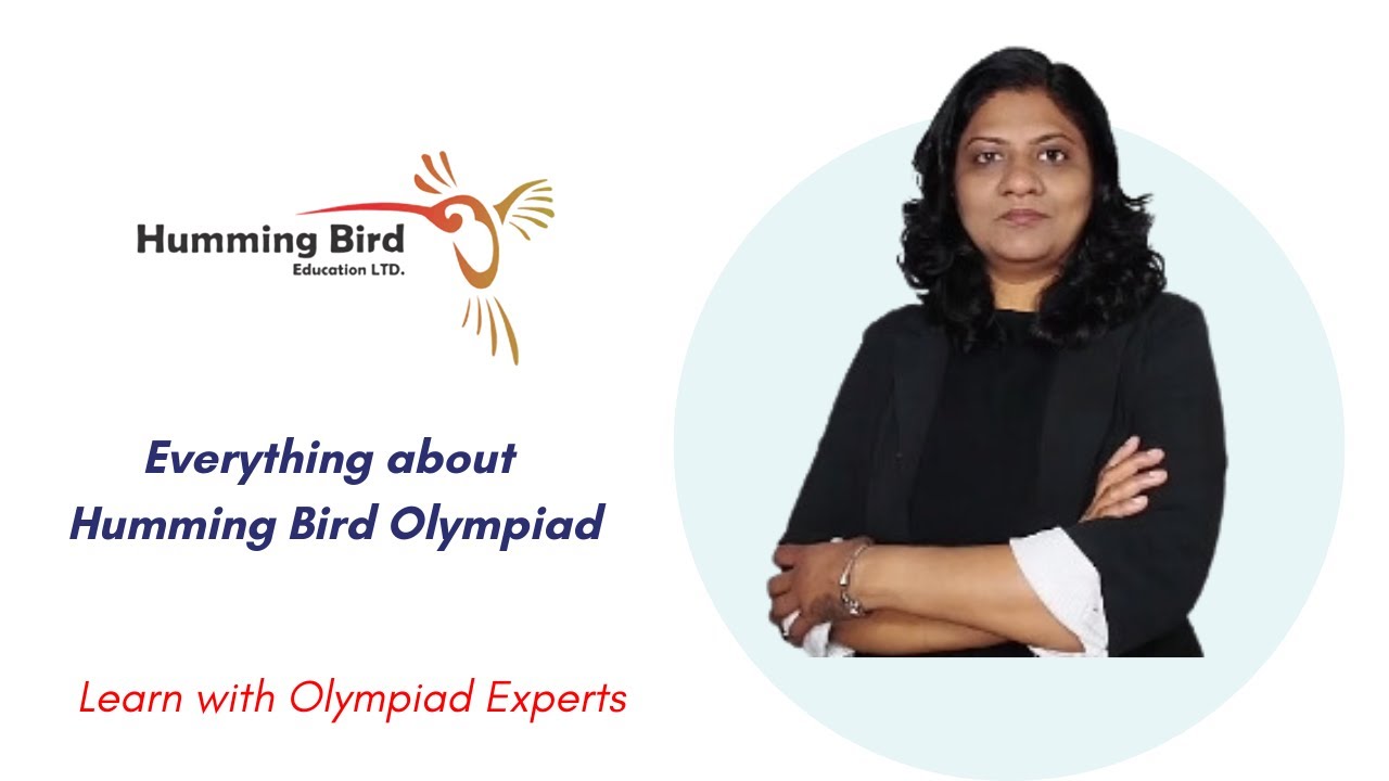 Everything about Humming Bird Olympiad exams - YouTube