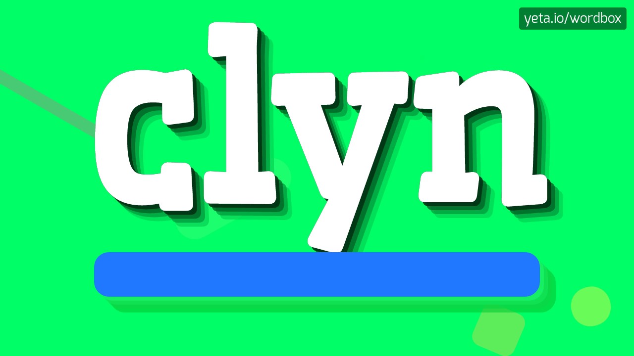 CLYN - HOW TO PRONOUNCE IT!? - YouTube