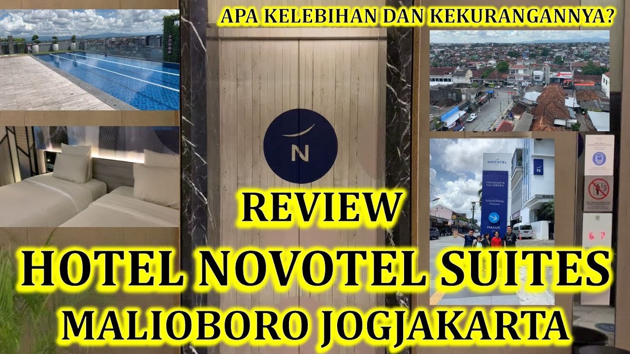 REVIEW HOTEL NOVOTEL SUITES MALIOBORO JOGJAKARTA - YouTube