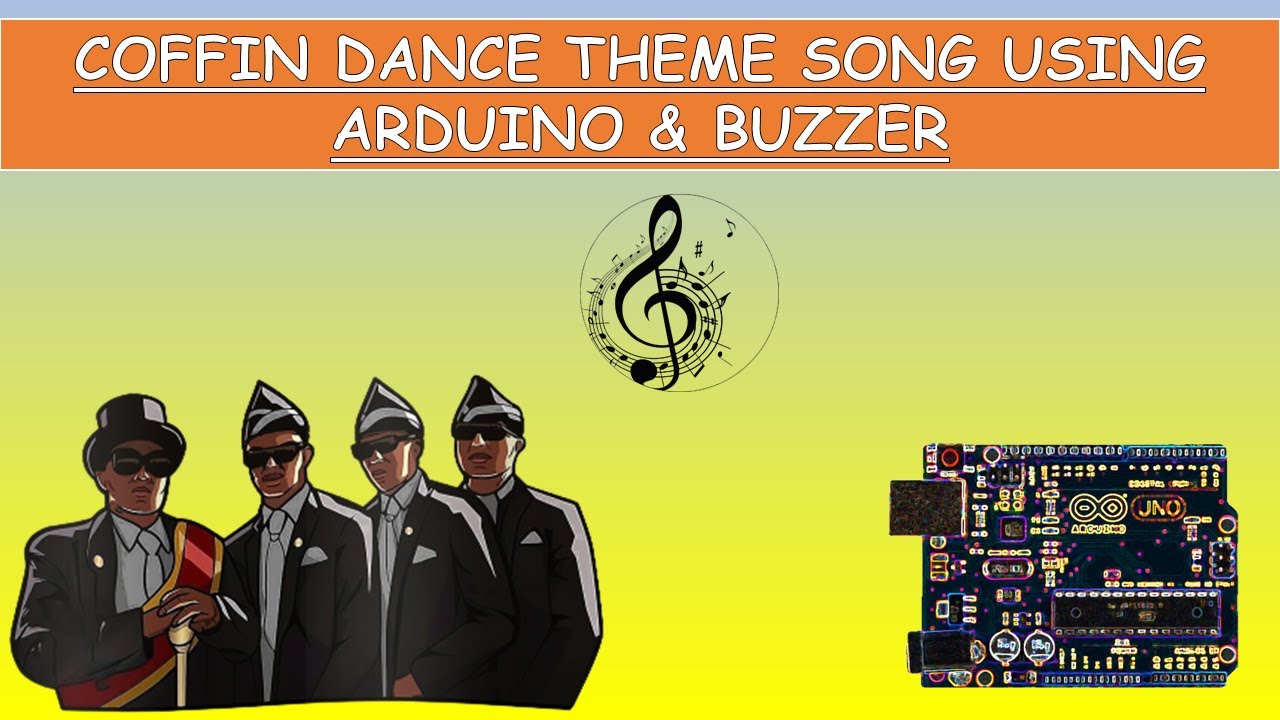 Coffin Dance Meme Song Using Arduino And Buzzer By Technoesolution Arduinosong Youtube